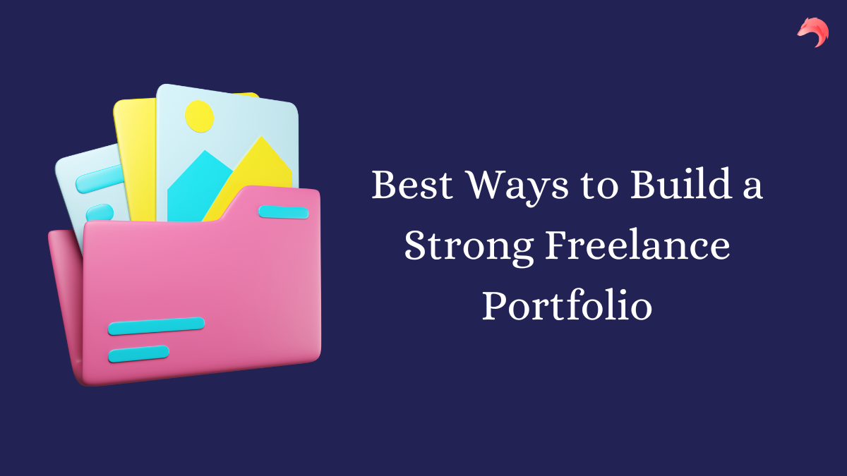 11 Ways to Build a Strong Freelance Portfolio in 2024