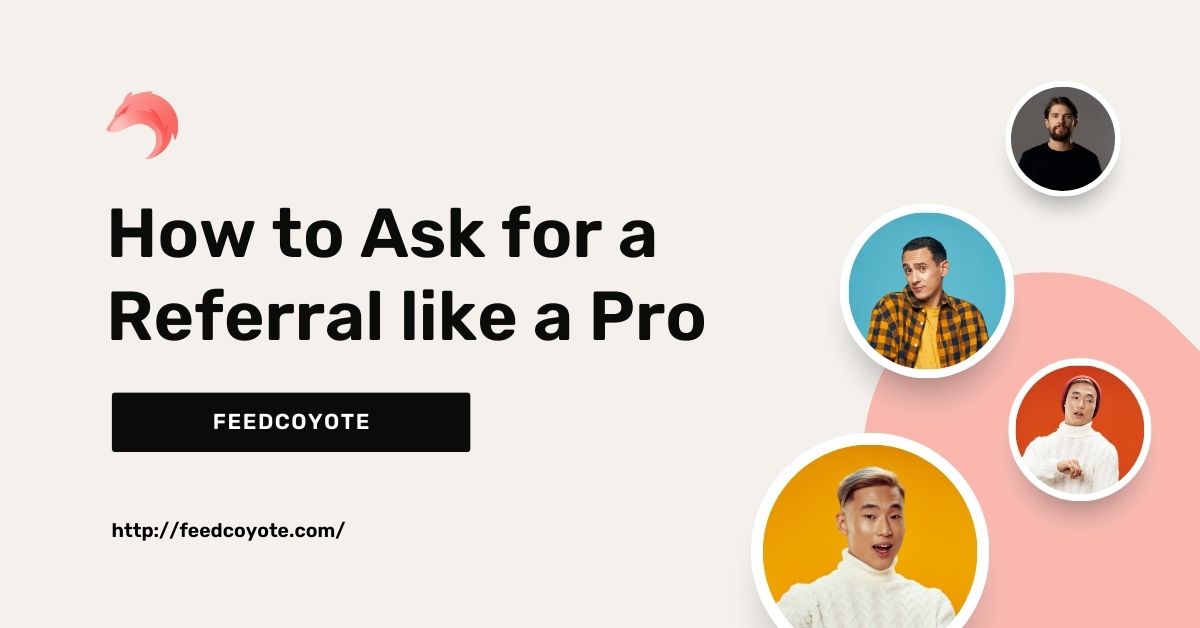 How to Ask for a Referral: Tips & Templates